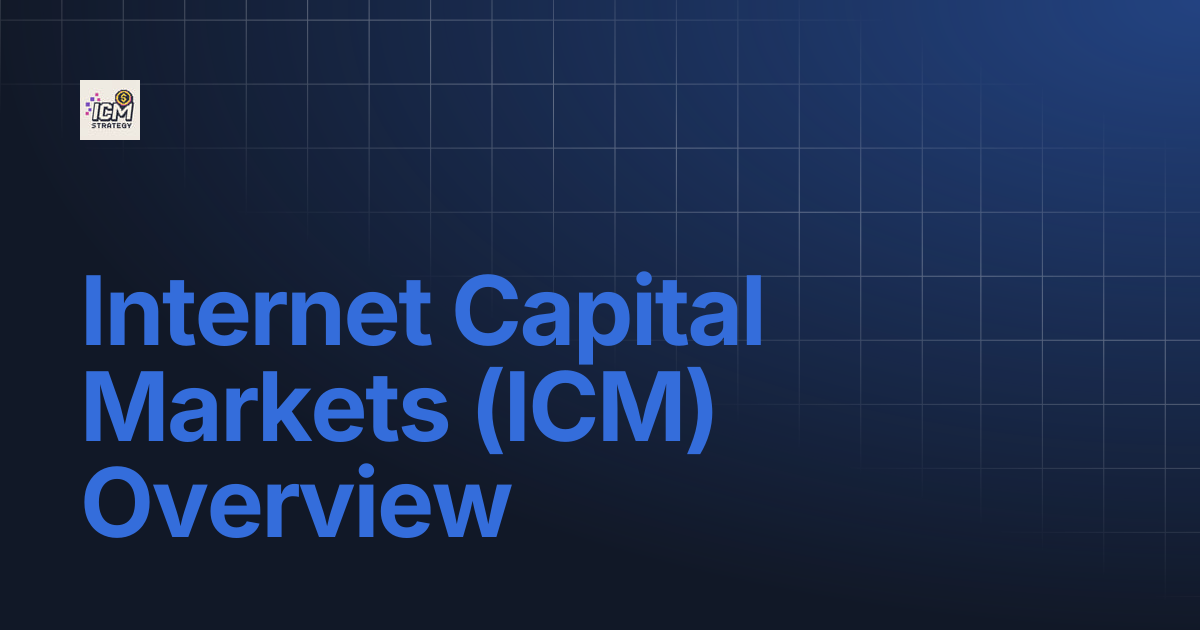 Internet Capital Markets (ICM) Overview | ICM Strategy (ICMSTRGY)